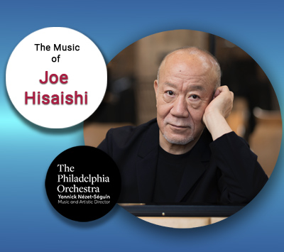 The Music of Joe Hisaishi – Japan America Society of Greater Philadelphia